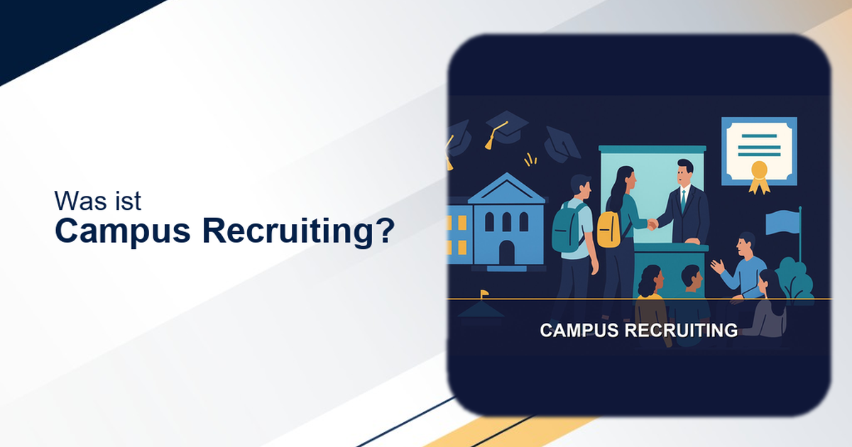 Was ist Campus Recruiting? Definition, Vorteile, Nachteile